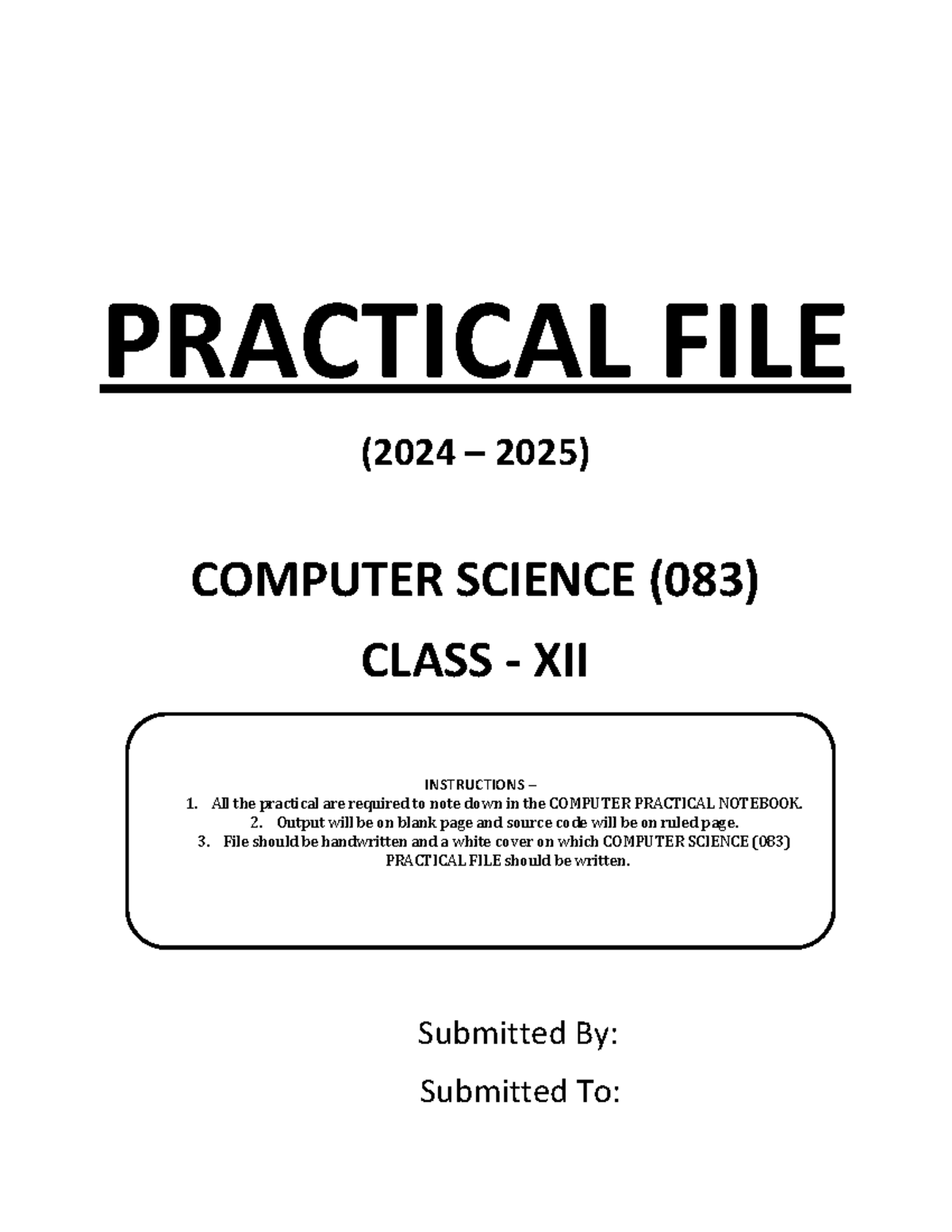 PRACTICAL FILE (2024-2025) COMPUTER SCIENCE (083) CLASS XII - Studocu