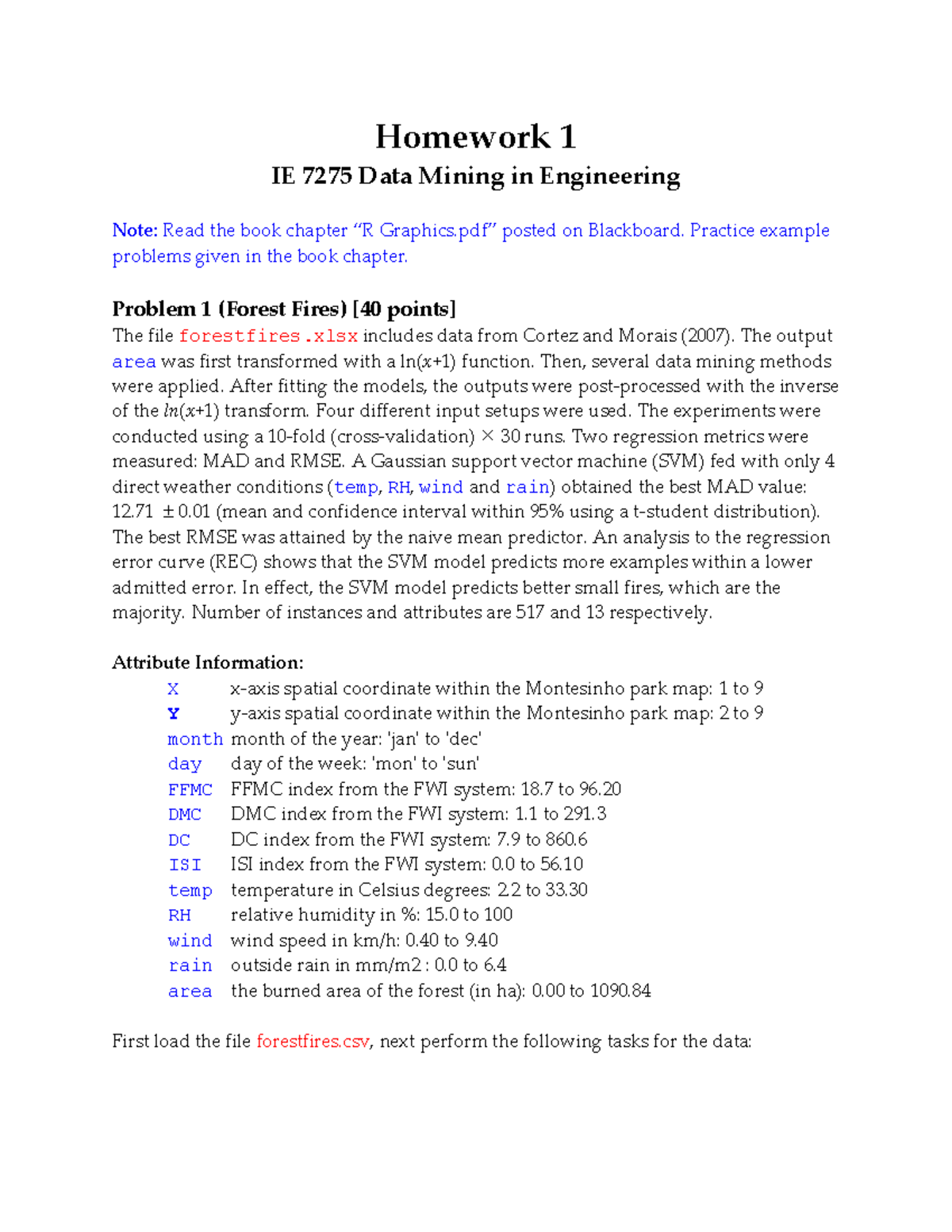 Homework 1 - Homework 1 IE 7275 Data Mining in Engineering Note: Read the book chapter “R ...