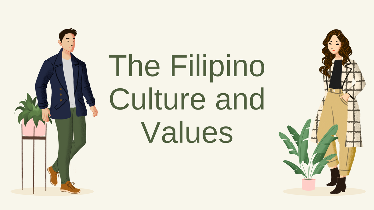 The Filipino Culture and Values - Purposive Communnication - The ...