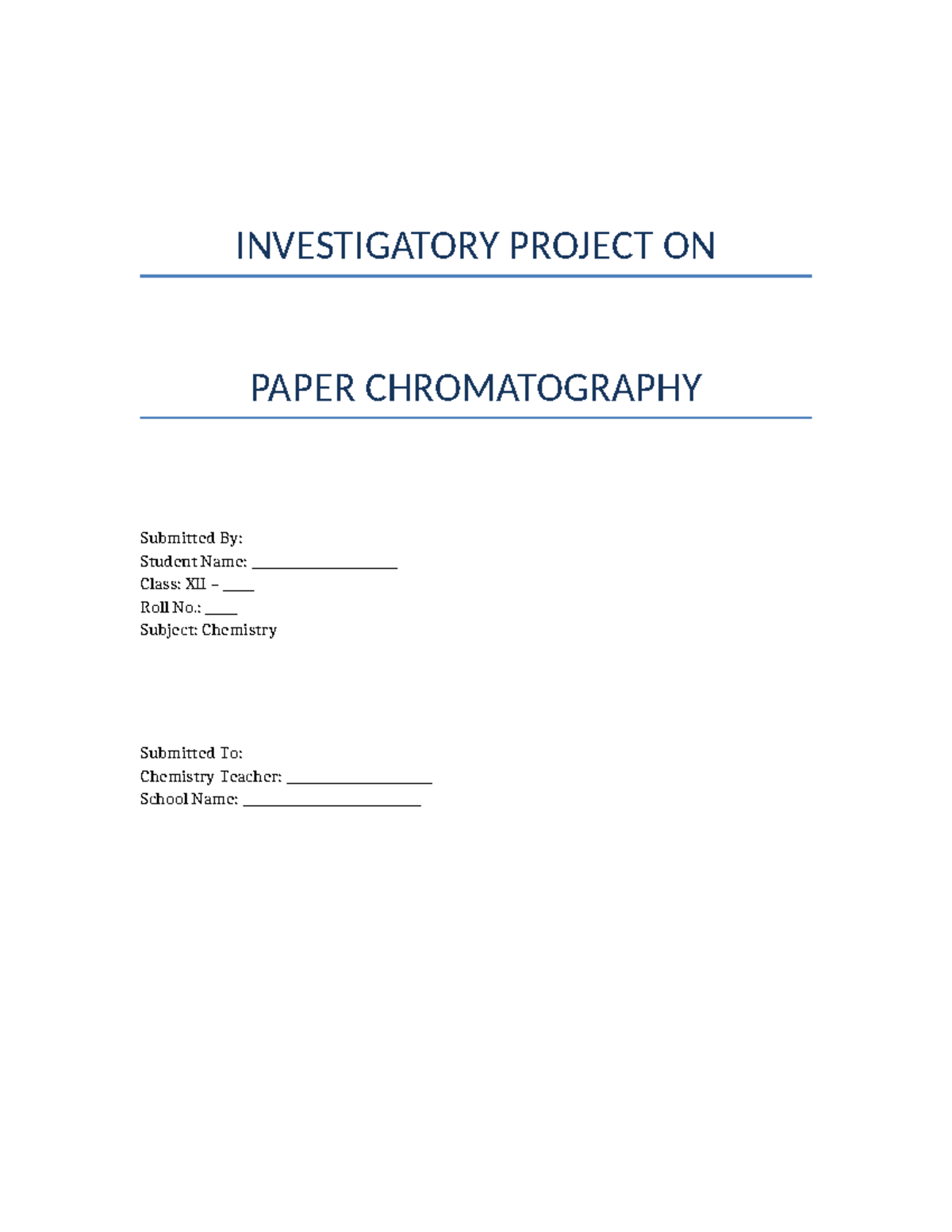Investigatory Project on Paper Chromatography - Class XII - Studocu