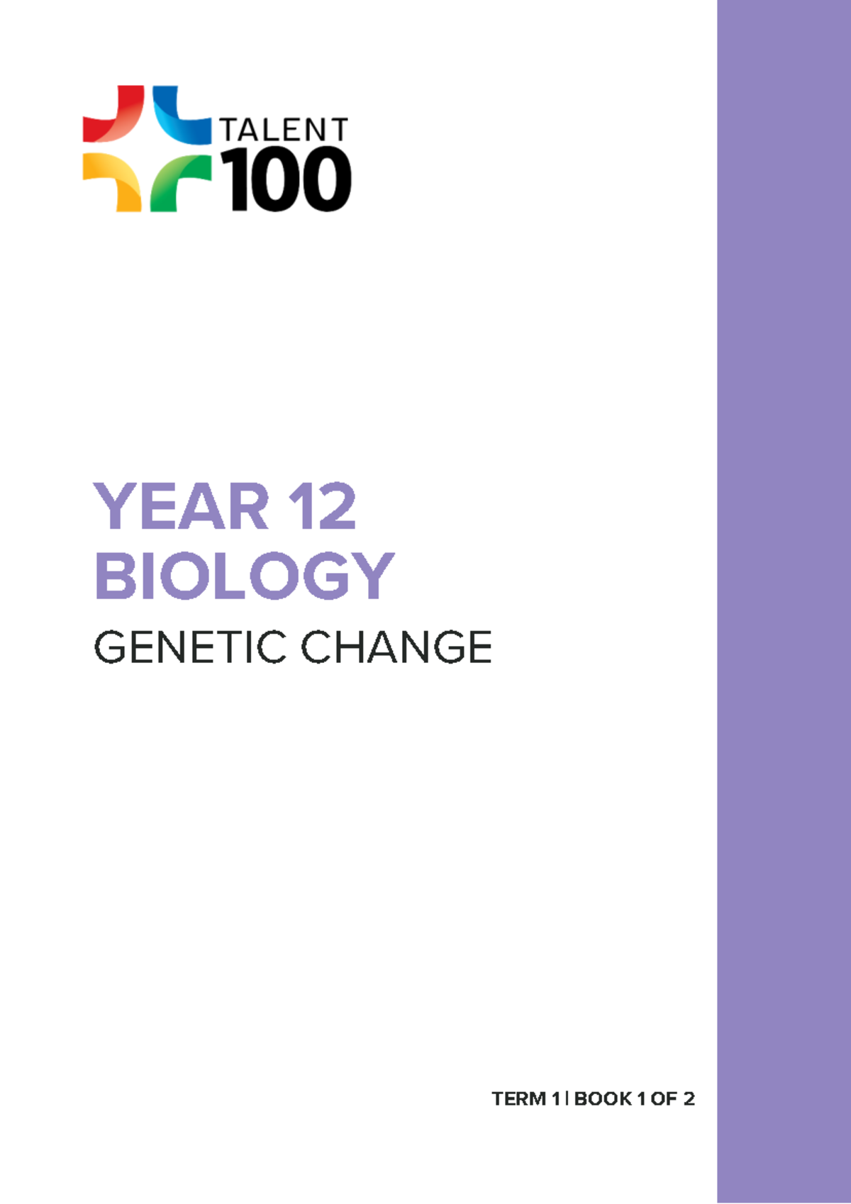 YEAR 12 BIOLOGY 25T1 GENETIC CHANGE STUDY GUIDE: MAXIMISE YOUR MARKS ...