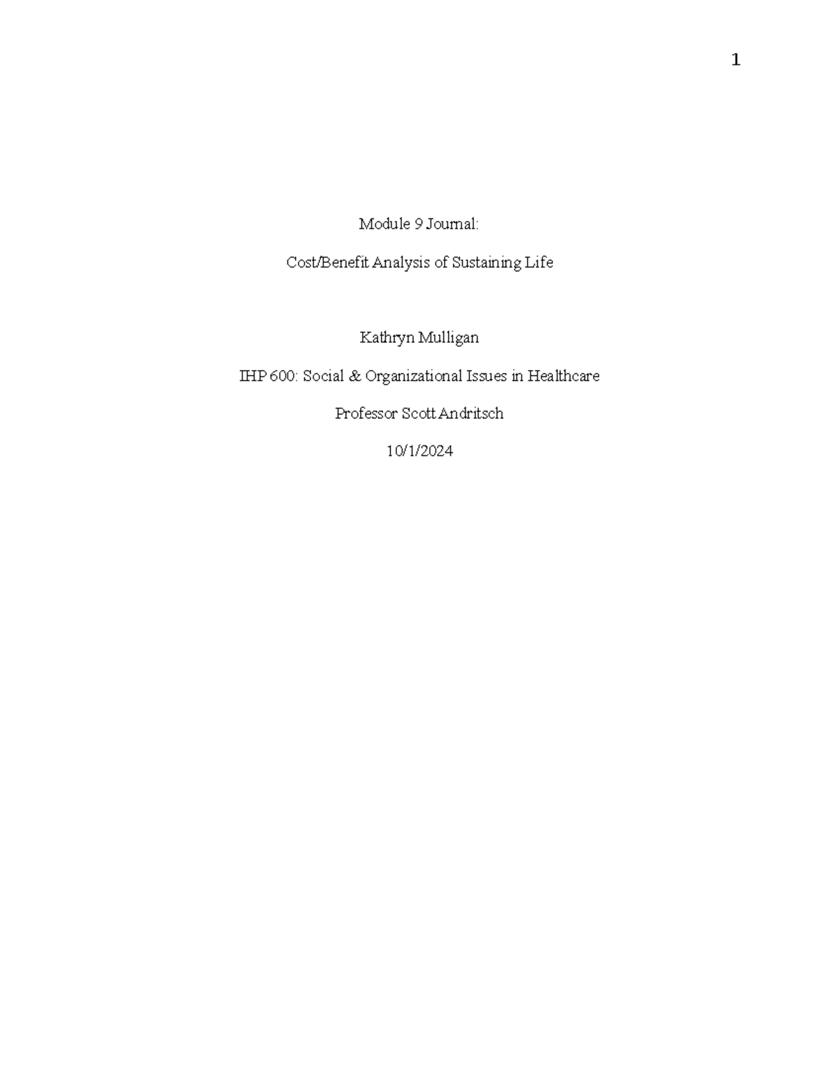 Module 9 Journal: Analyzing Life Extension in Healthcare IHP 600 - Studocu