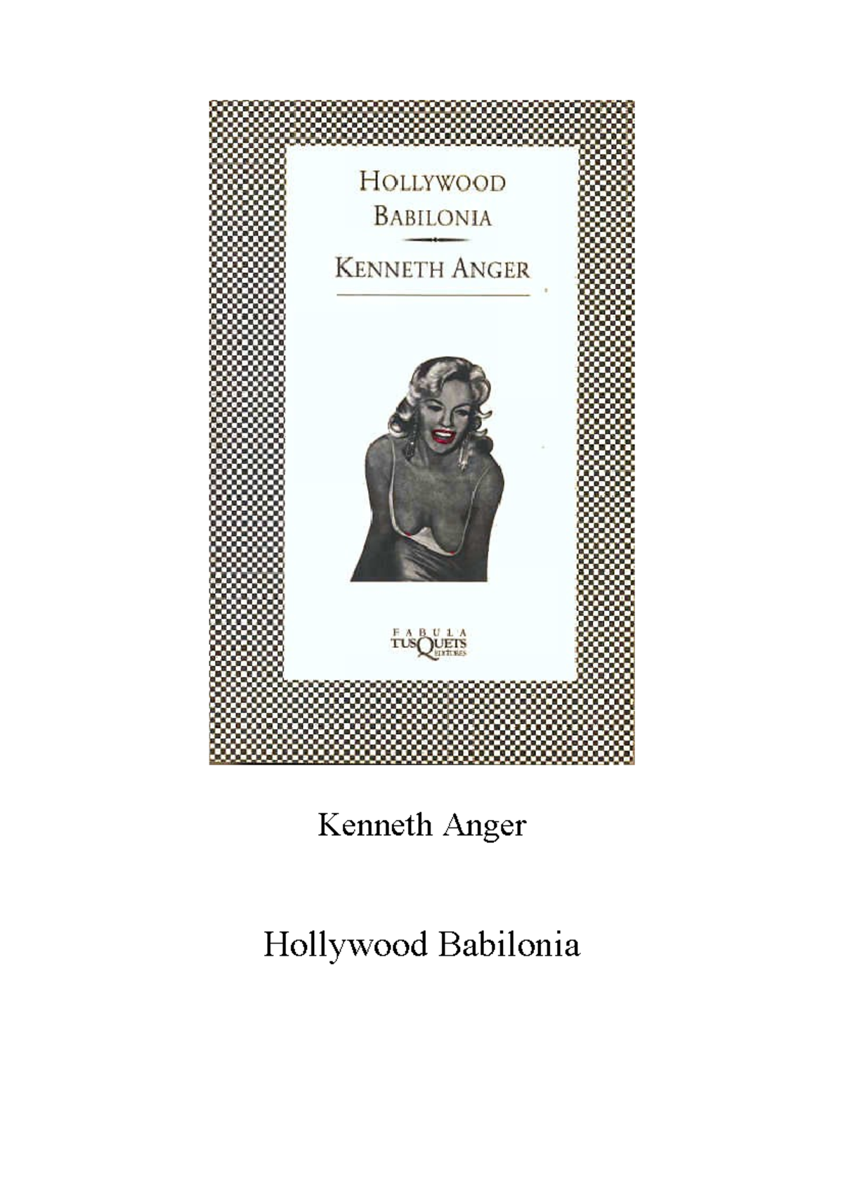 Estudio sobre Kenneth Anger y su visión de Hollywood Babilonia - Studocu