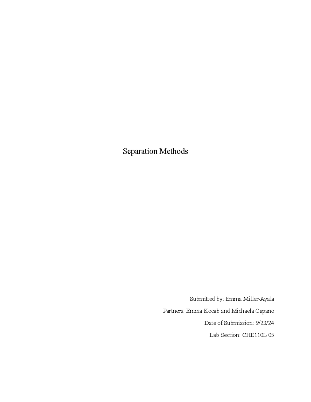 Chem lab 3 - seperation methods lab - Separation Methods Submitted by: Emma Miller-Ayala ...