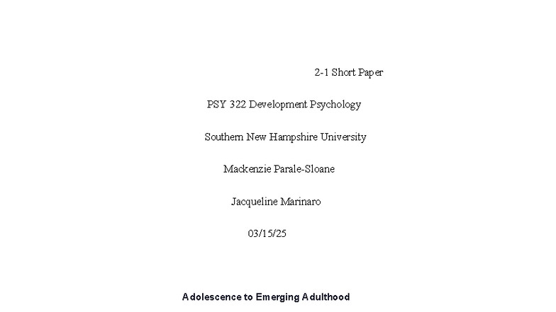PSY 322 Short Paper: Development from Adolescence to Emerging Adulthood ...