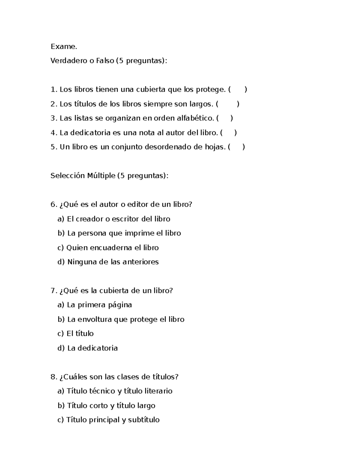 Examen Verdadero o Falso y Selección Múltiple (Curso: Thiago) - Studocu