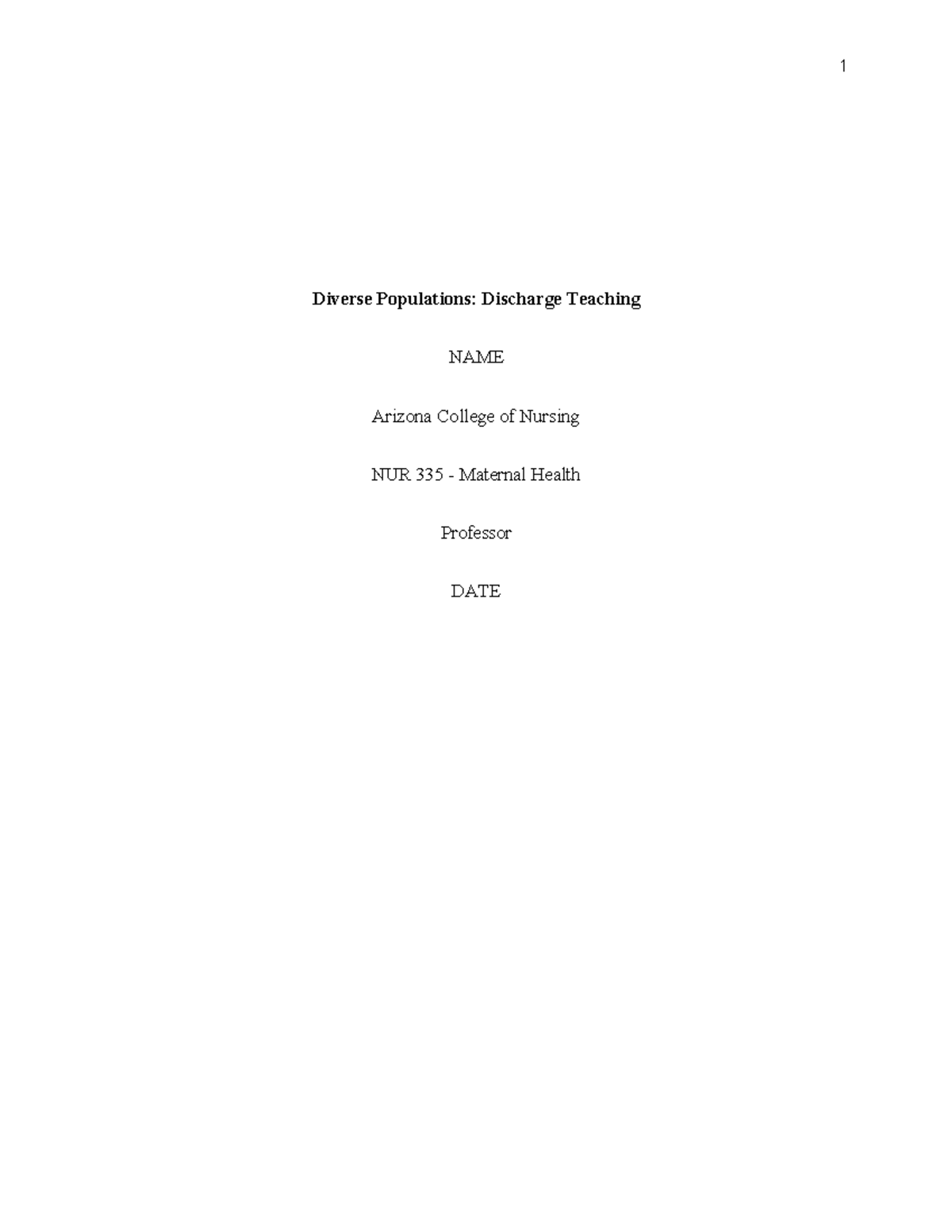 NUR 335 Maternal Health: Discharge Teaching for Diverse Populations ...