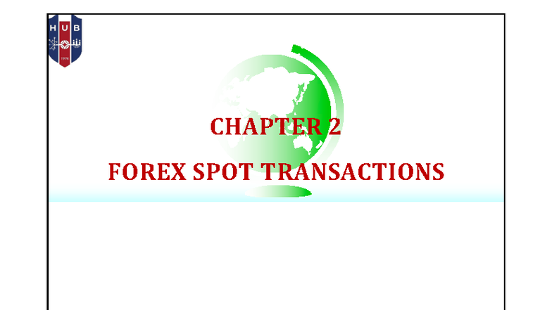 CHAPTER 2: FOREX SPOT TRANSACTIONS - Key Concepts and Techniques - Studocu