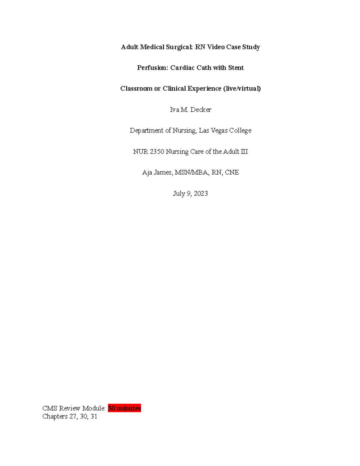 NUR 2350 Case Study: Cardiac Cath & Stent Management for MI - Studocu