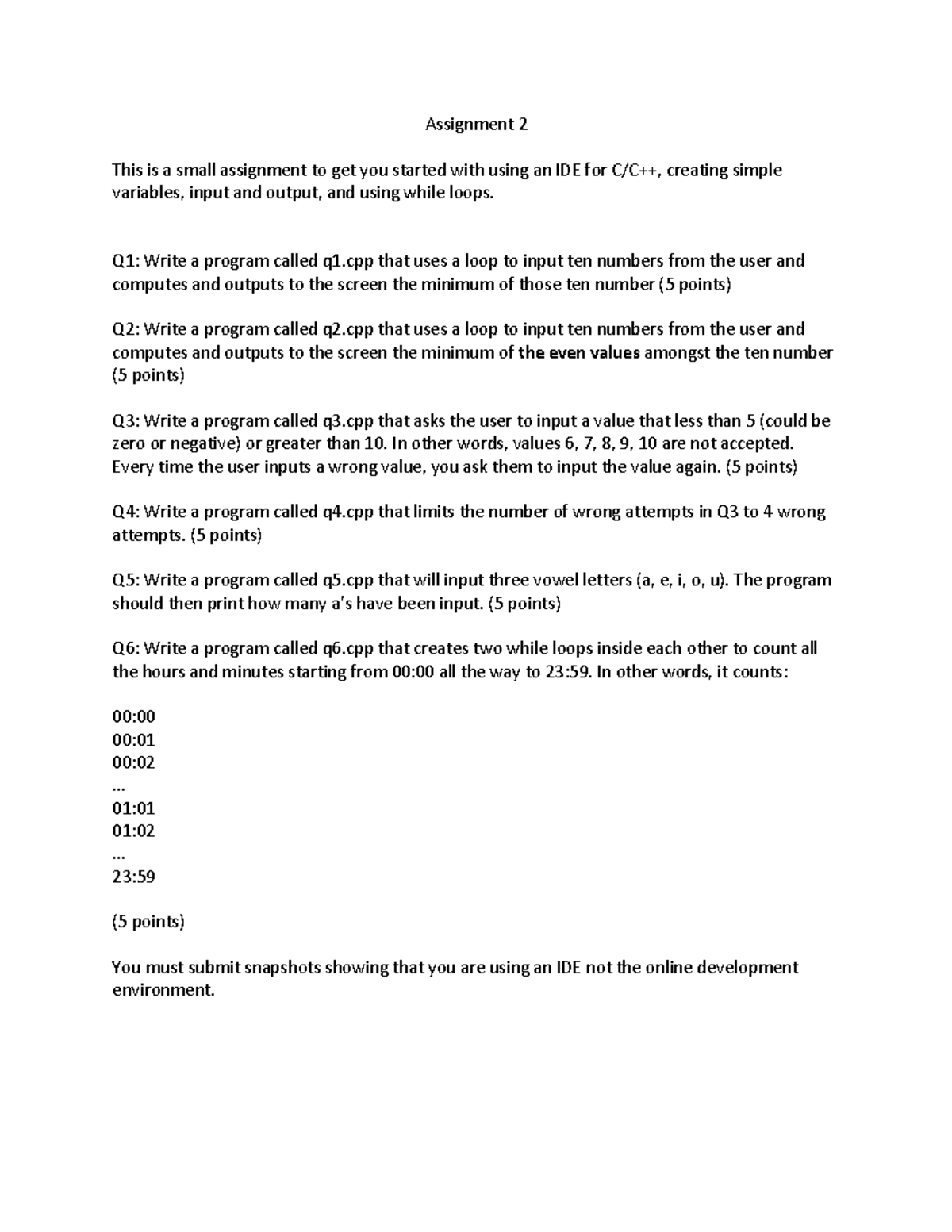 Assignment 2 - Q1: Write a program called q1 that uses a loop to input ten numbers from the user ...