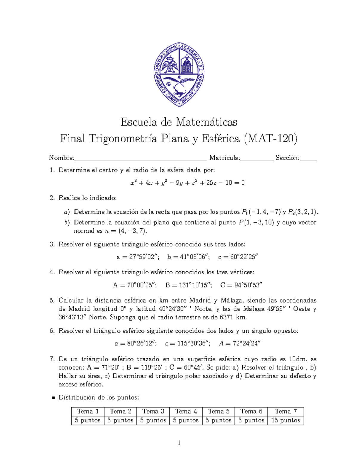 Examen Final MAT-120 - Escuela de Matem ́aticas Final Trigonometr ́ıa Plana y Esf ́erica (MAT ...