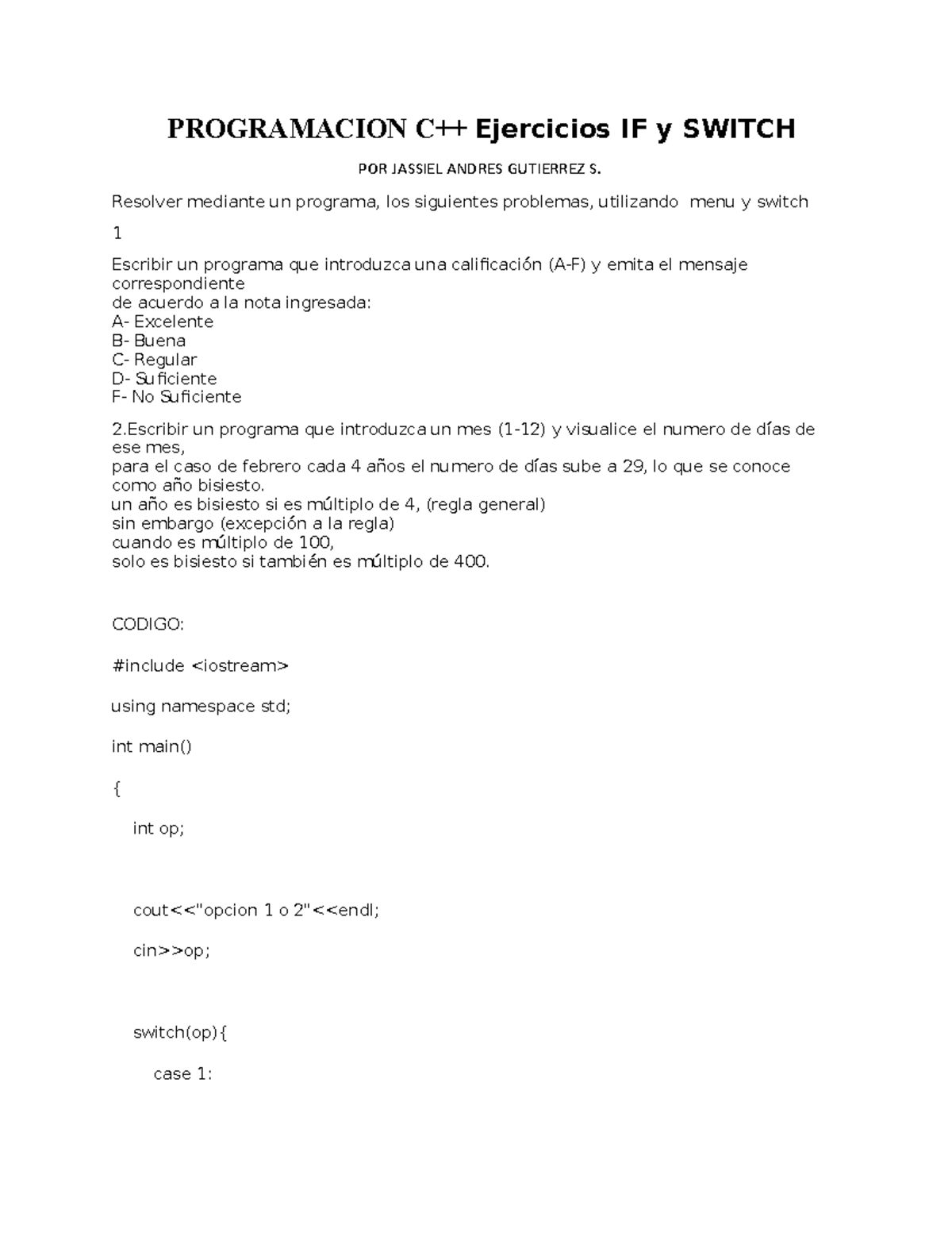 PROGRAMACION C++ Ejercicios IF y SWITCH - PROGRAMACION Ejercicios IF y SWITCH POR JASSIEL ANDRES ...