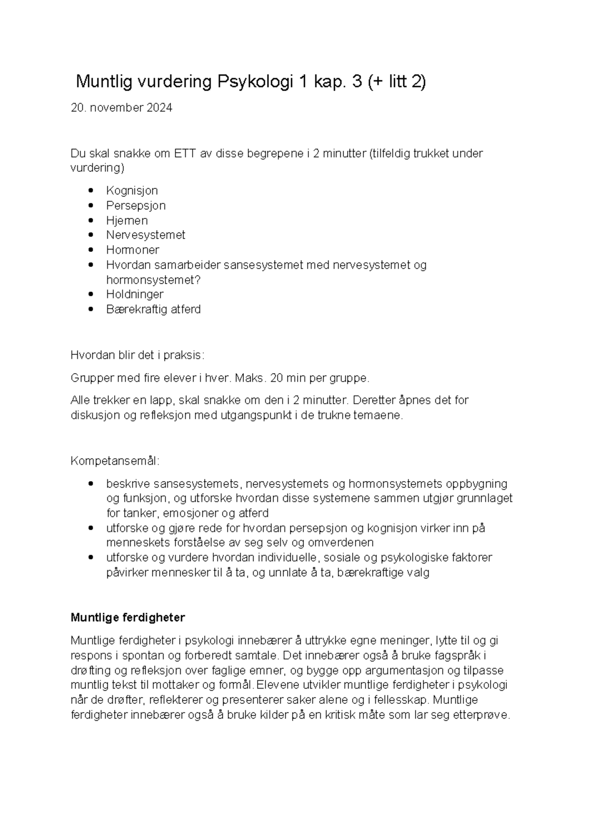 Muntlig vurdering Psykologi 1: Kap. 3 - Hjernen og Sansesystemet - Studocu