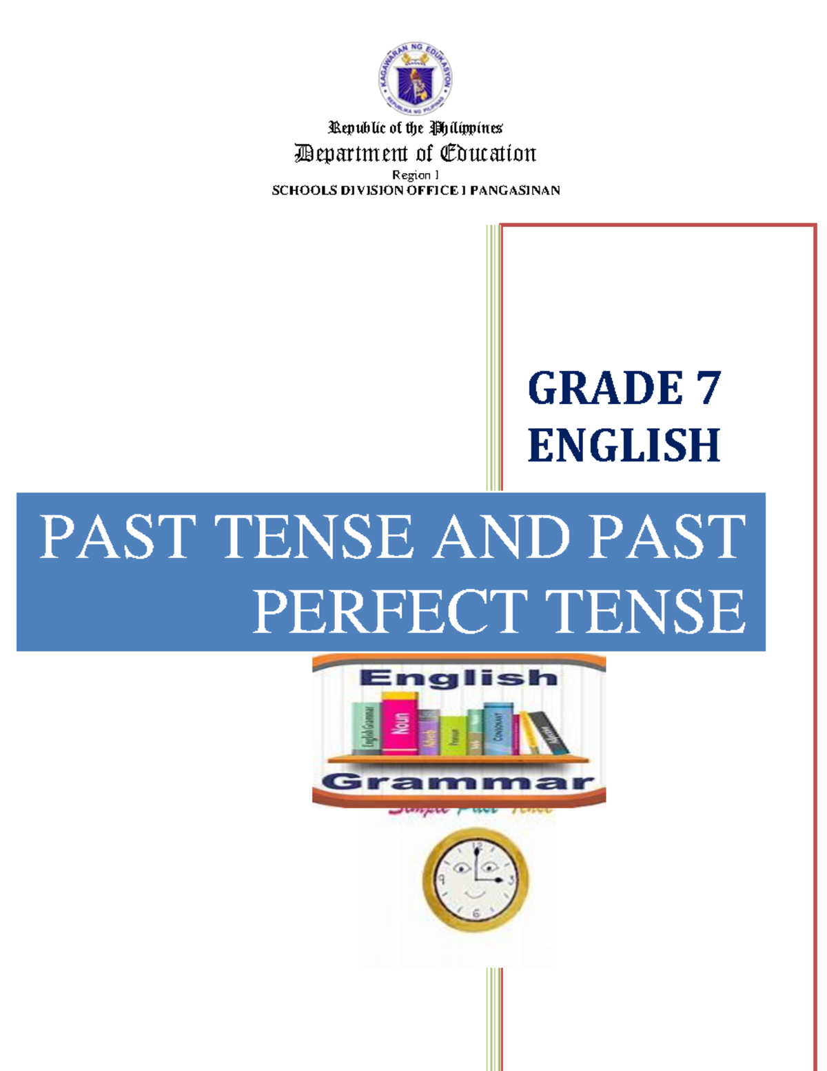 Self-Learning Module on EN7G-III-h-3: Past and Past Perfect Tenses - Studocu