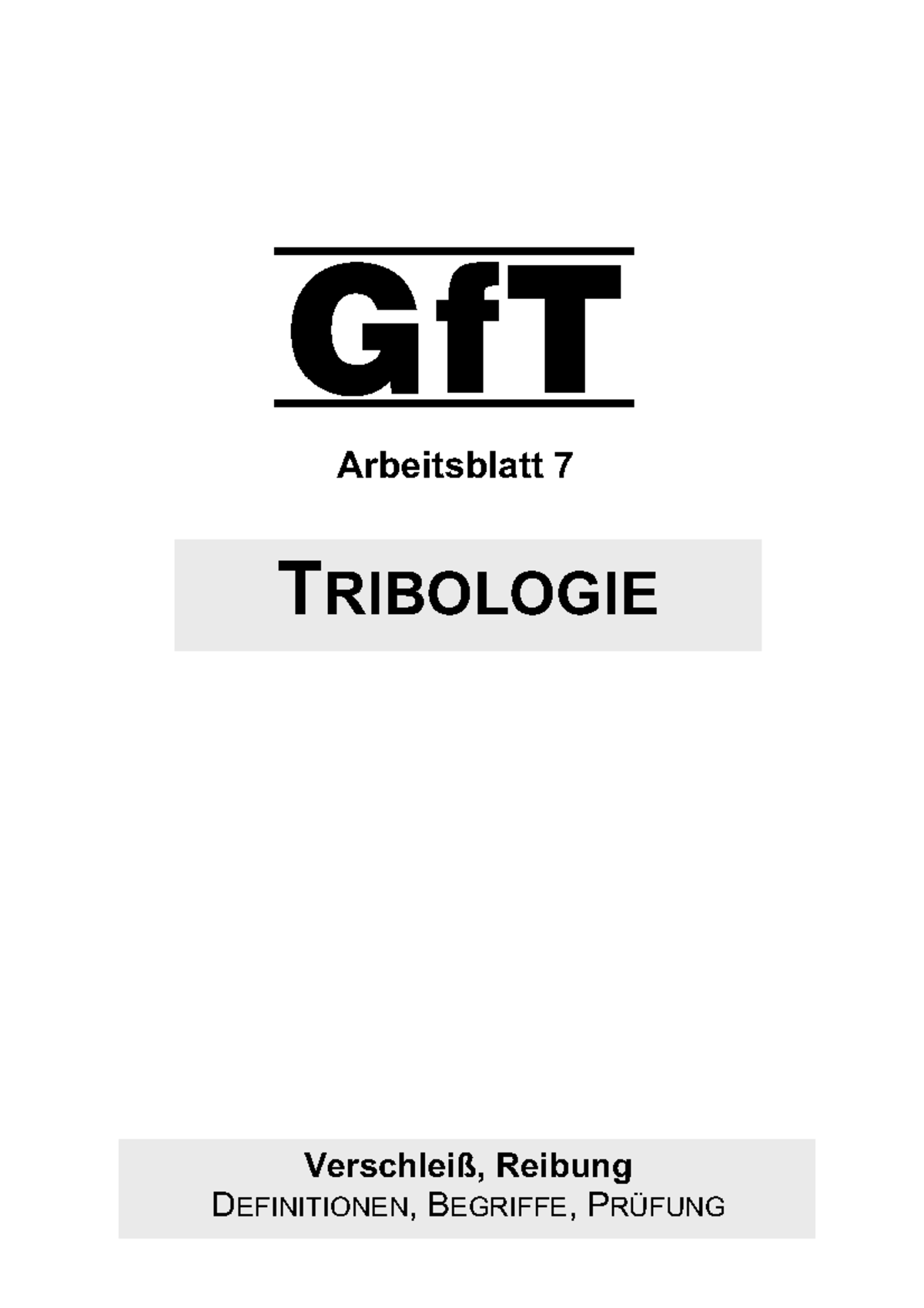 Arbeitsblatt 7: Definitionen und Begriffe der Tribologie (Gf T) - Studocu
