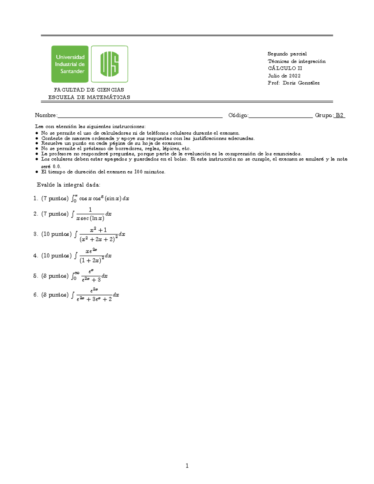 Examen 2 técnicas de integración - FACULTAD DE CIENCIAS ESCUELA DE MATEM¡TICAS Segundo parcial ...