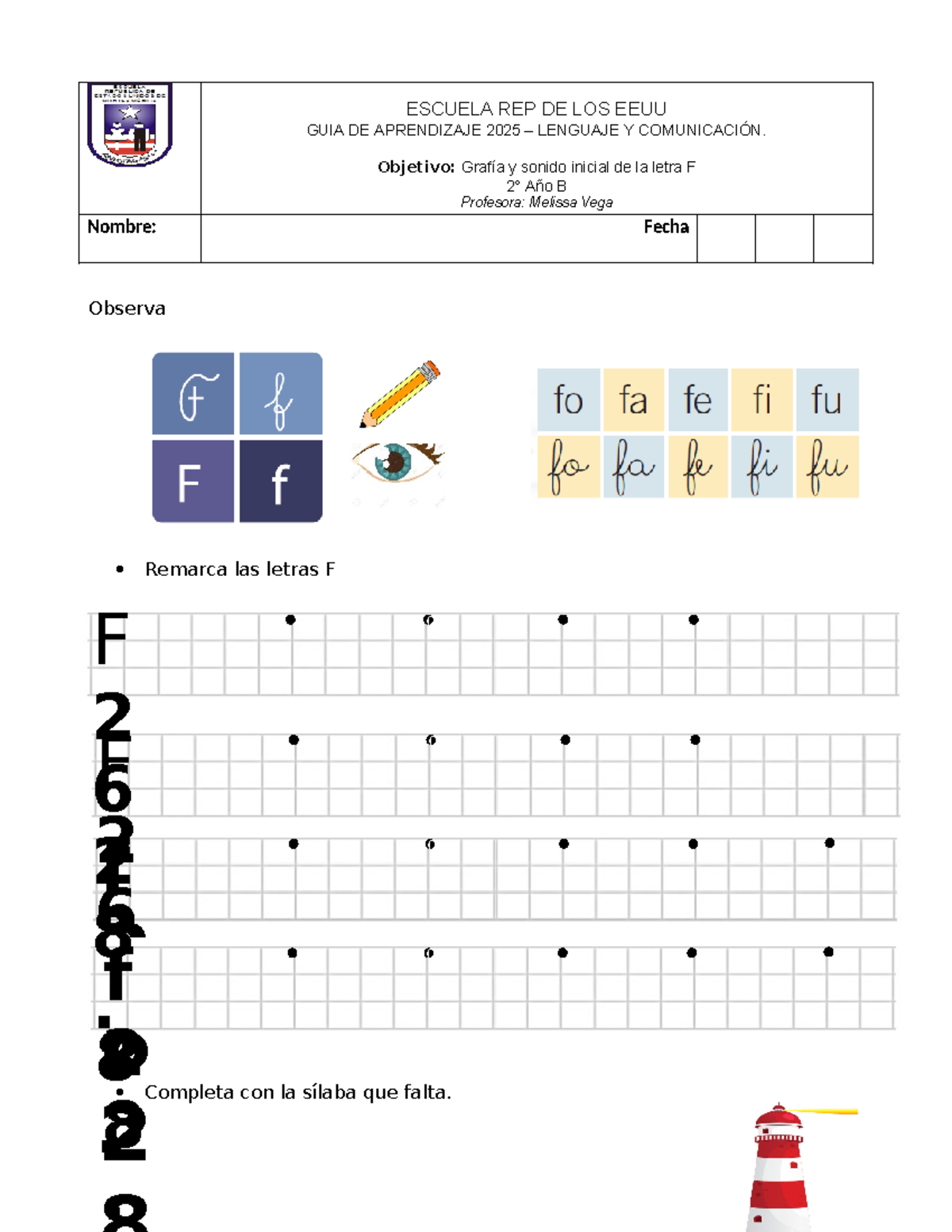 GUÍA Lenguaje - Letra F - Observa Remarca las letras F Completa con la ...