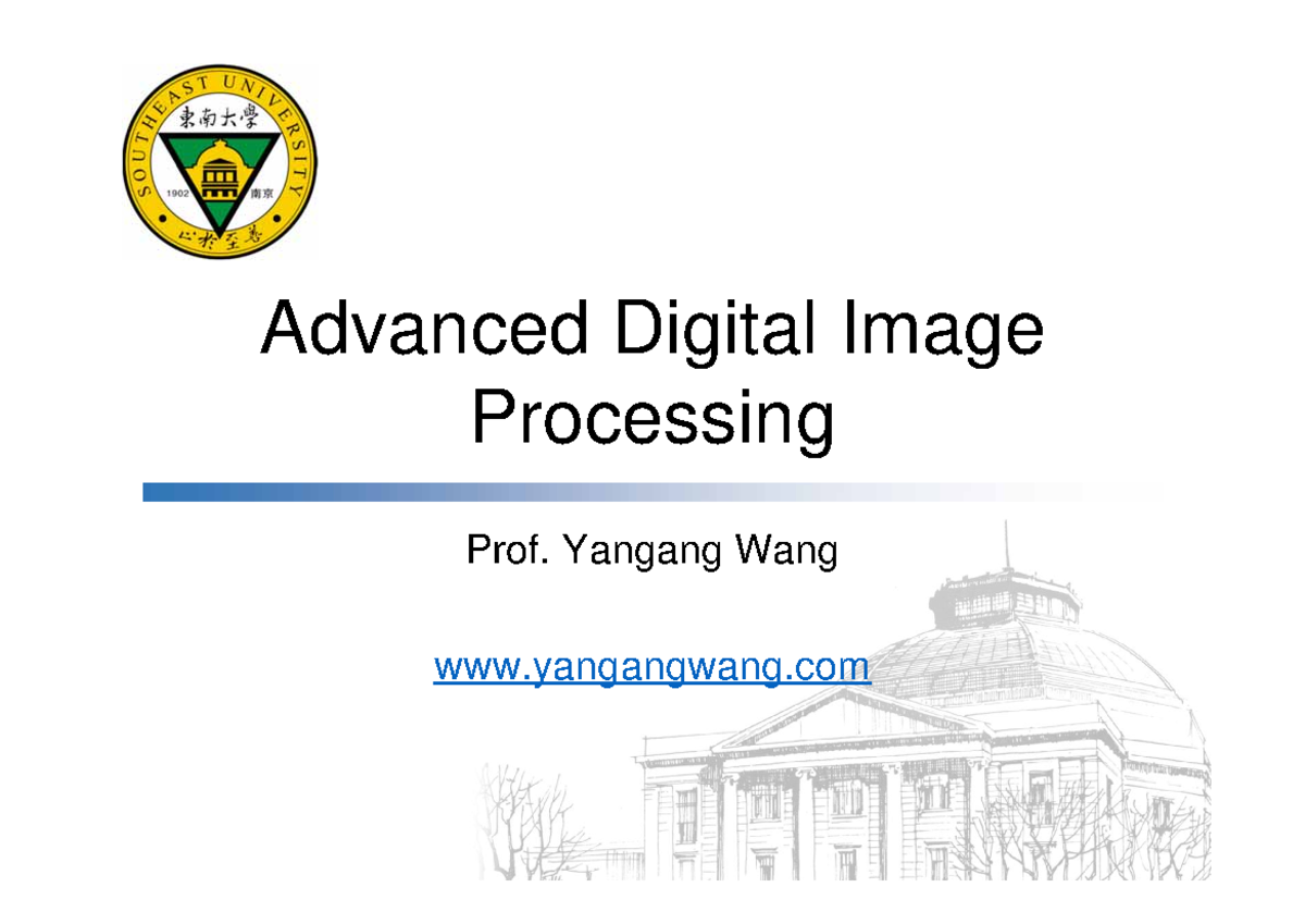 小学期PPT - Advanced Digital Image Processing Lecture Notes - Studocu