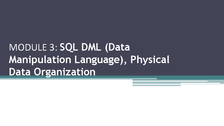 SQL DML & Physical Data Organization - Module 3 Part 2 Notes - Studocu