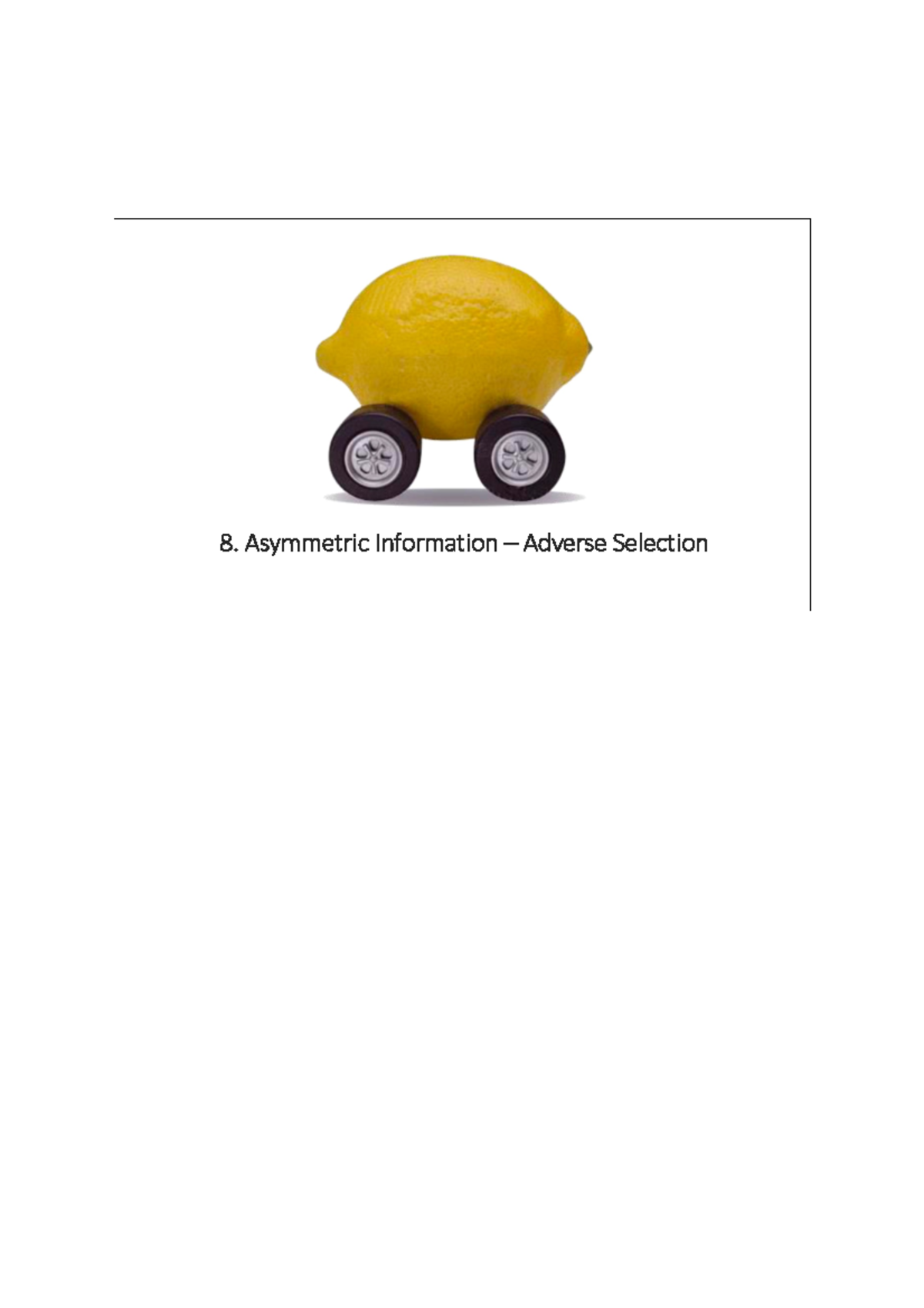 Adverse Selection in Economics - Part I Notes (ECO 101) - Studocu