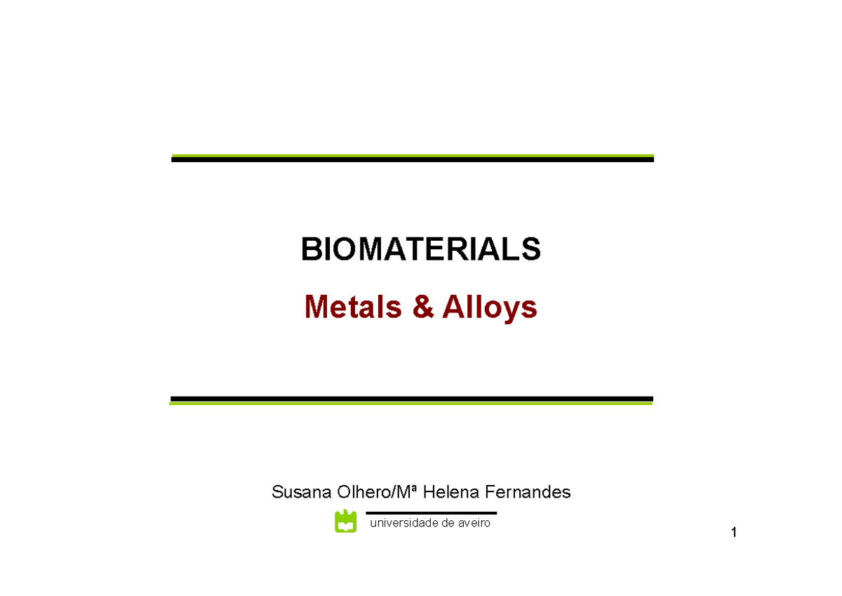 BIOMATERIALS 101: Metals and Alloys Overview - Class 7 Slides - Studocu