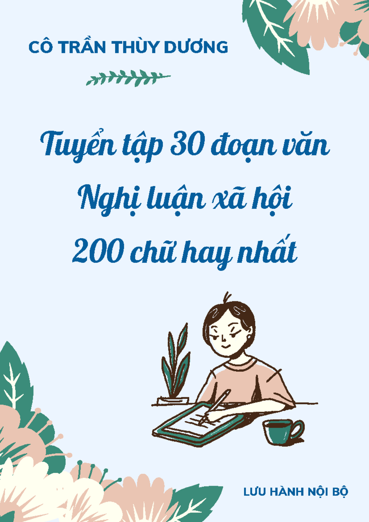 Tuyen tap 30 doan van nlxh tran thuy duong - Đọc cho vui - Tuyển tập 3 0 đoạn văn Nghị luận xã ...