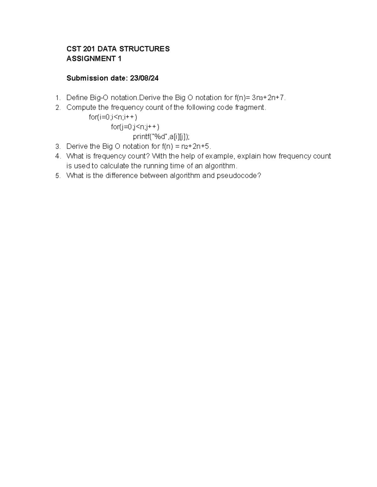 DS Assignment 1 - CST 201 DATA STRUCTURES ASSIGNMENT 1 Submission date: 23/08/ 1. Define Big-O ...