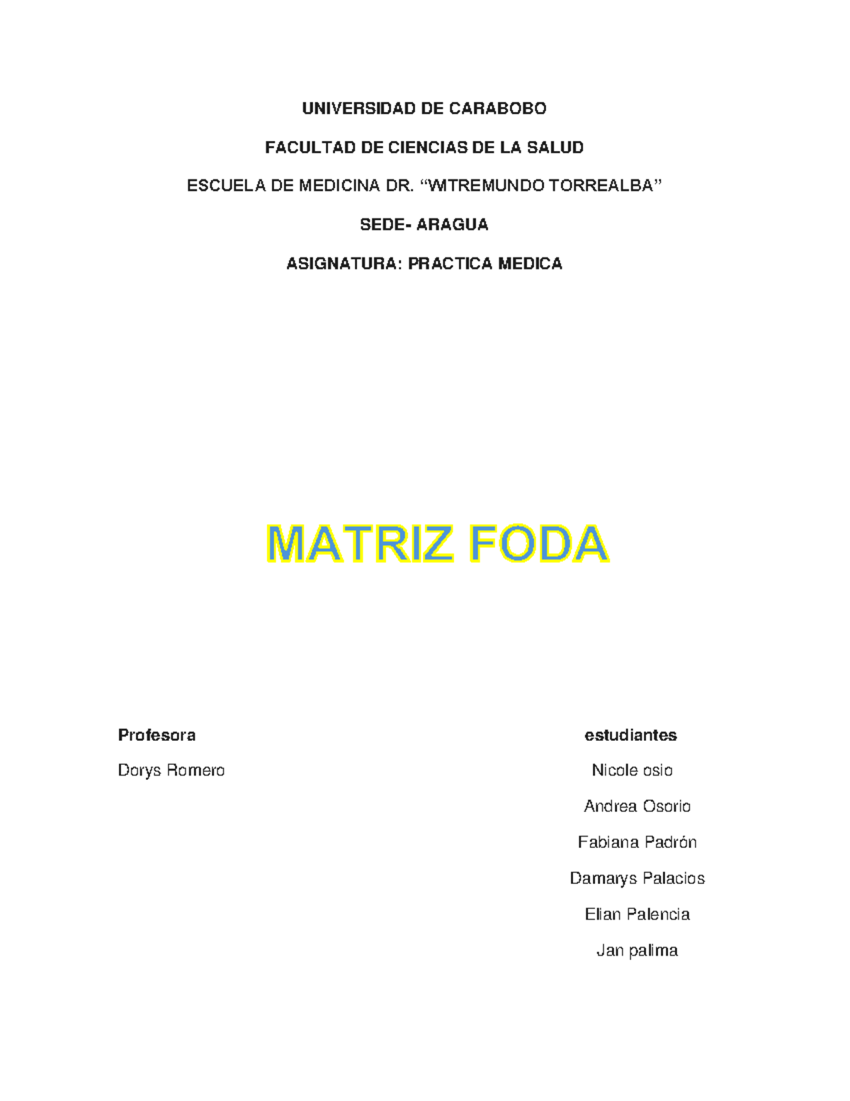 Práctica Médica FODA: Evaluación del ASIC Batalla de Santa Inés - Studocu