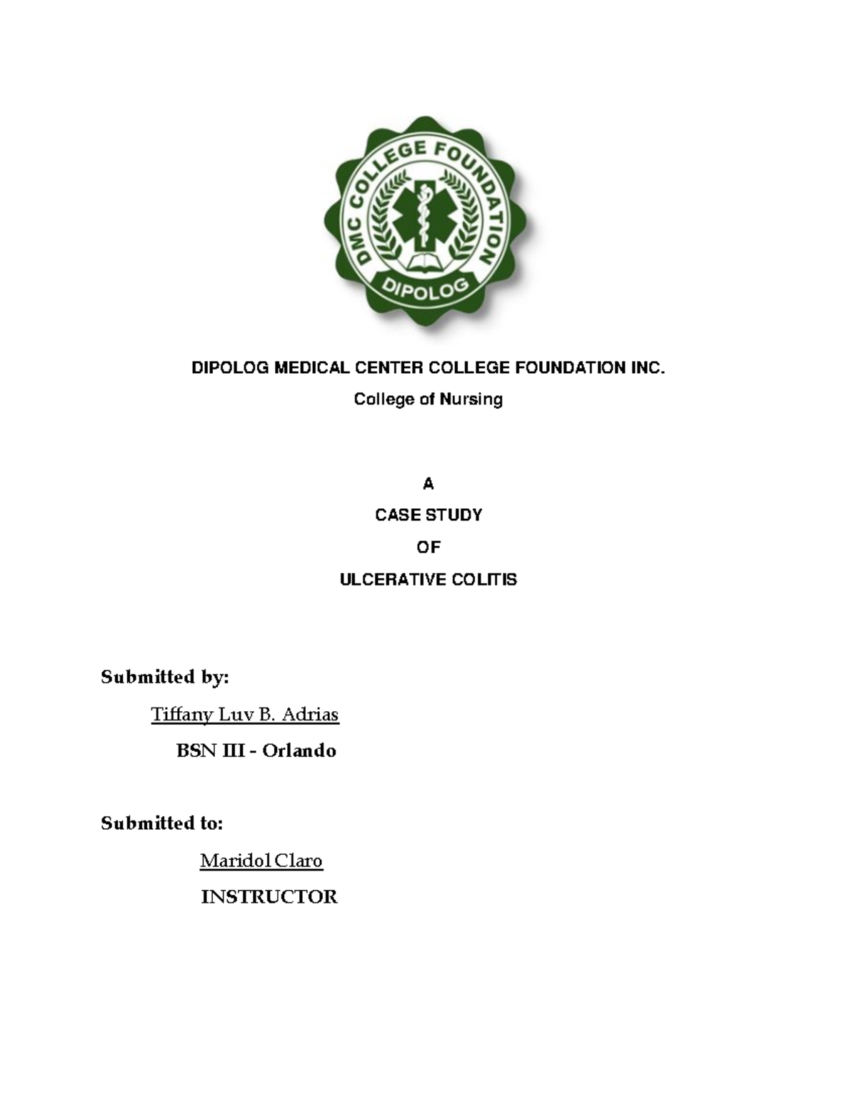 Adrias - Ulcerative Colitis - DIPOLOG MEDICAL CENTER COLLEGE FOUNDATION ...