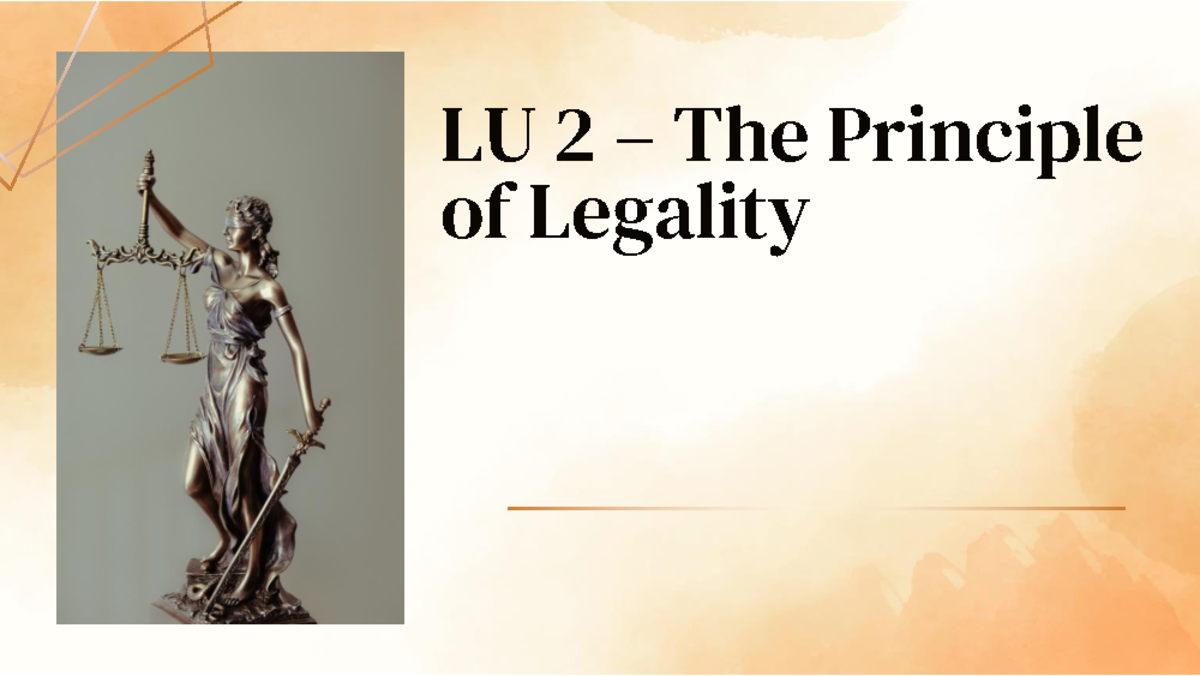 **Legal Principles and Case Law: The Principle of Legality (LU 2 ...