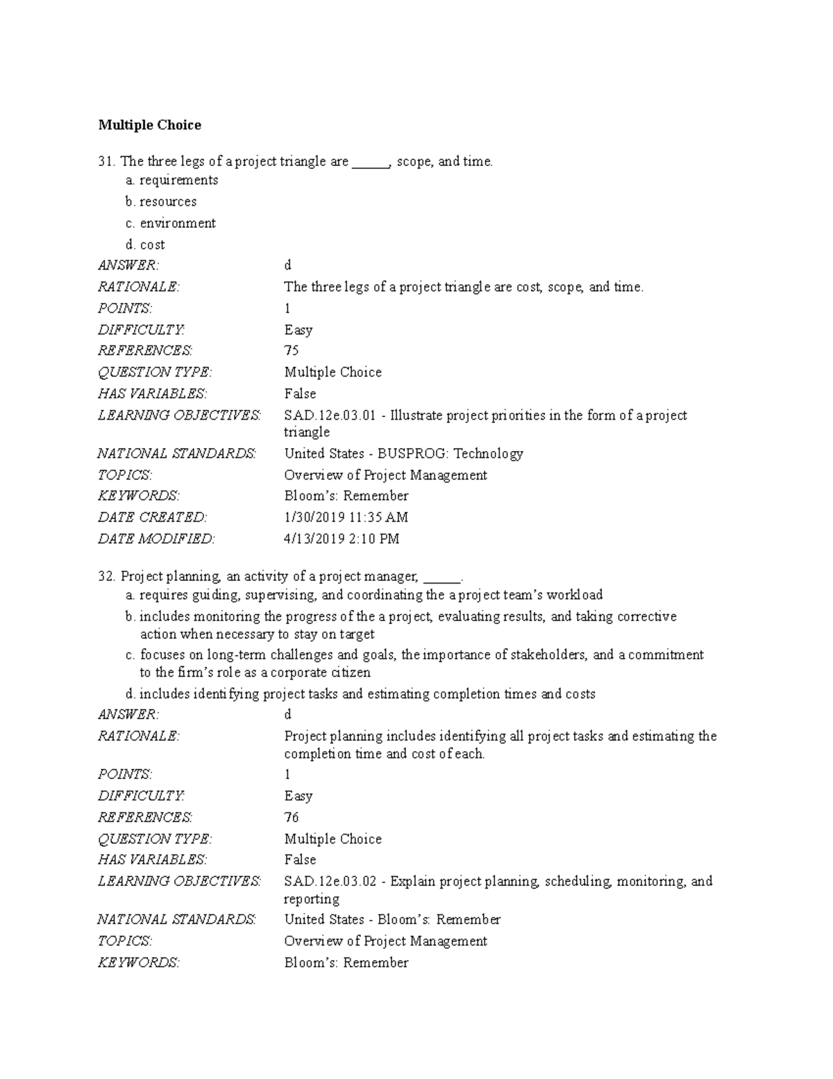 Chapter 03 Managing Systems Projects MCQ - Multiple Choice The three ...