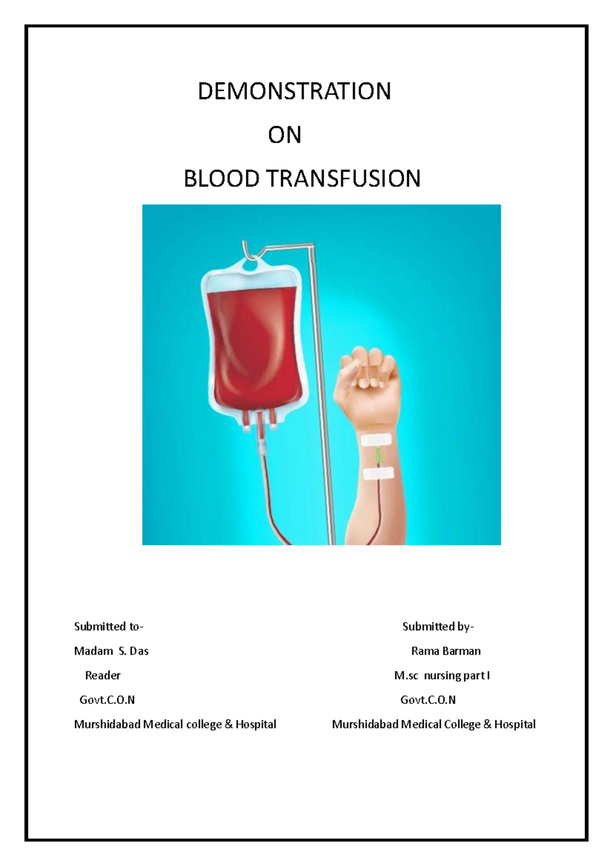 Blood transfusion - DEMONSTRATION ON BLOOD TRANSFUSION Submitted to ...