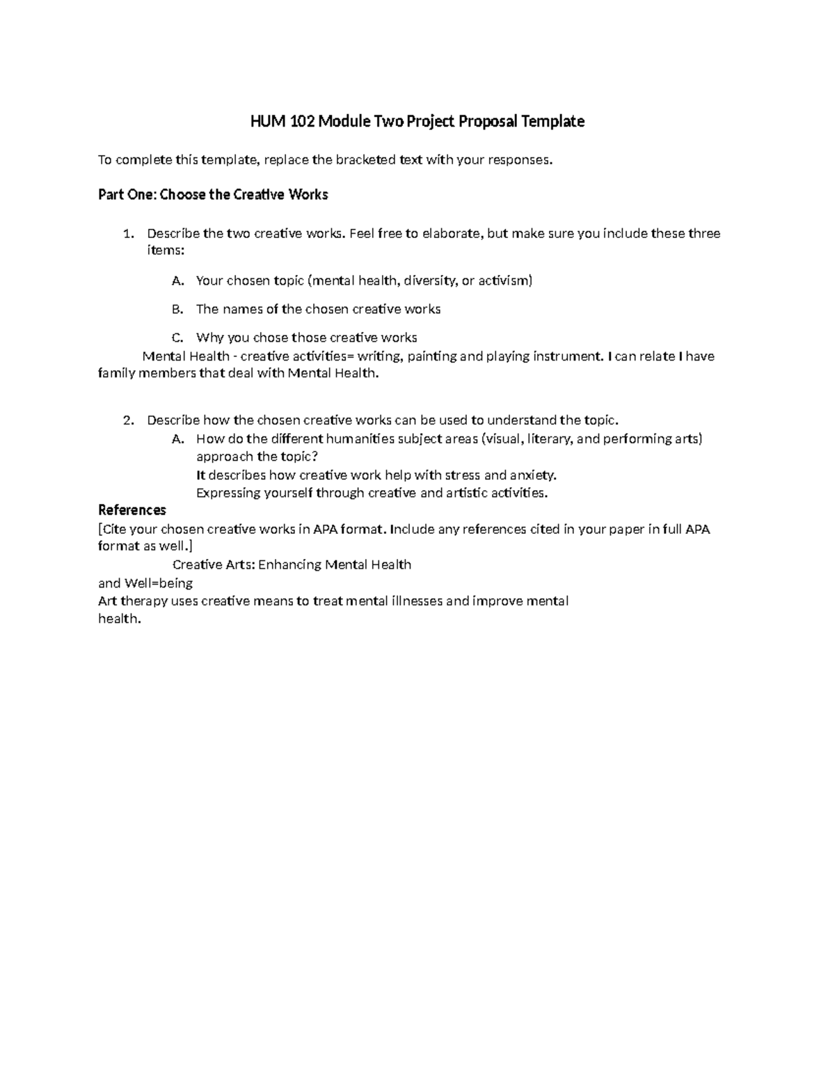 HUM 102 Module Two Project Proposal Template - Part One: Choose the Creave Works Mental Health ...
