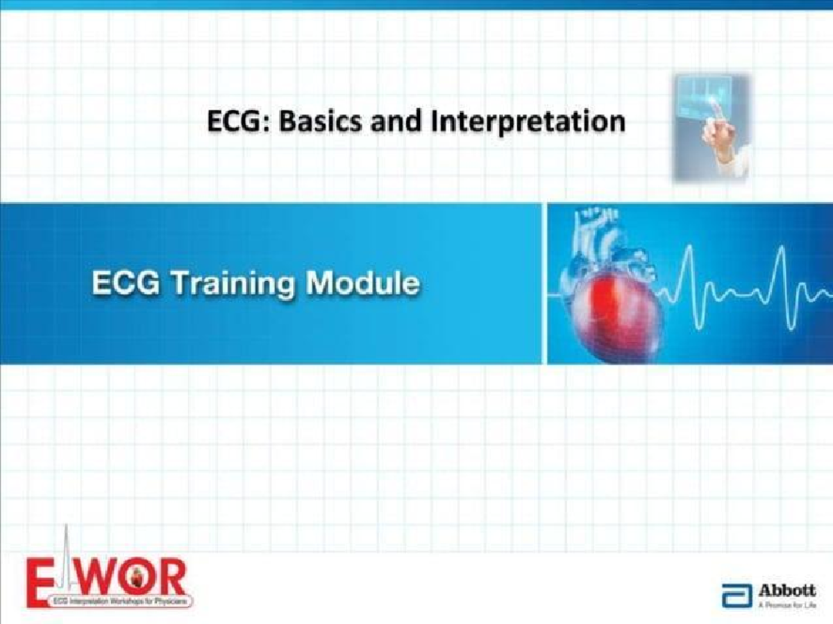 ECG Basics and Interpretation: Training Module E WOR for Abbott - Studocu
