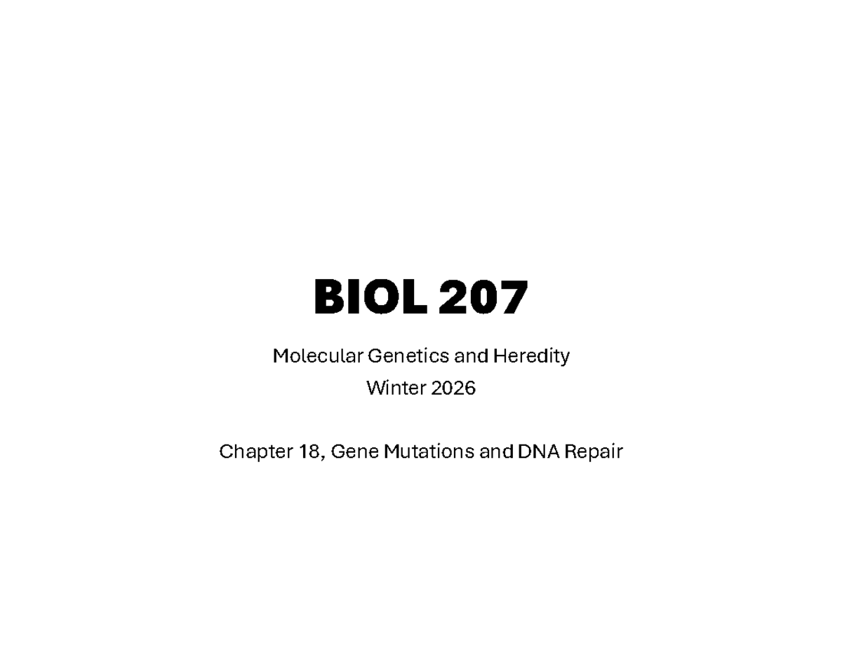 BIOL 207 Winter 2026 Chapter 18 Outline: Gene Mutations & DNA Repair ...