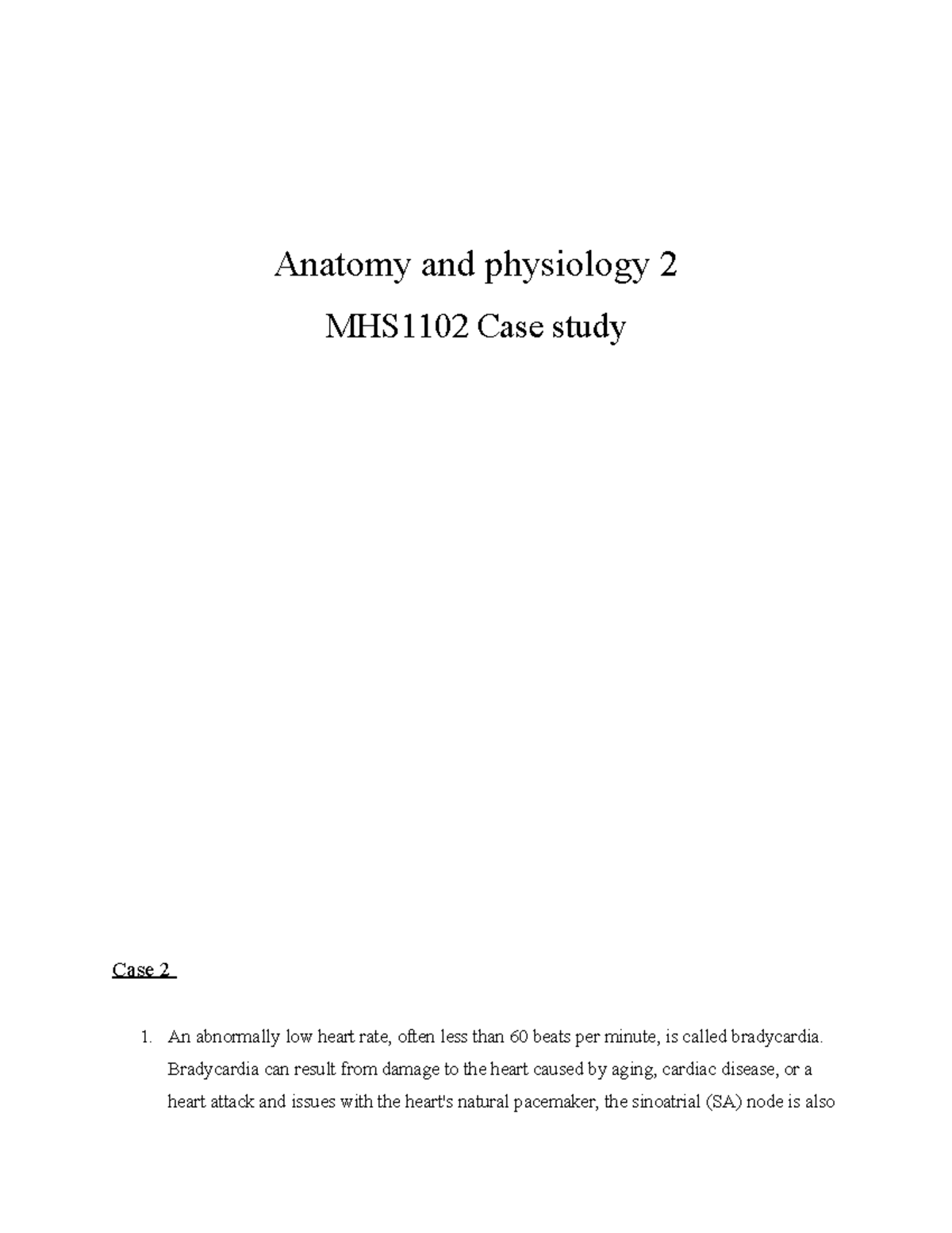Case Study - anatomy 2 - Hd graded - Anatomy and physiology 2 MHS1102 ...