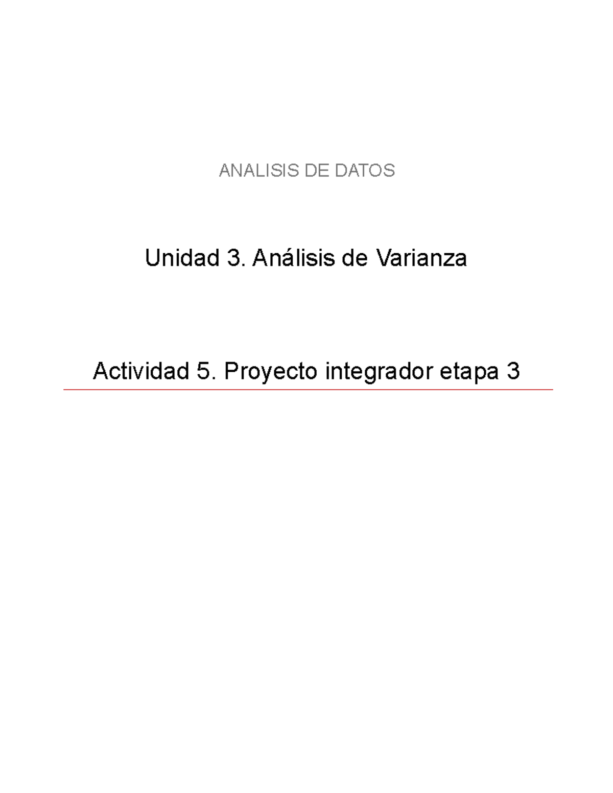 ANÁLISIS DE VARIANZA - A5 PI2 Proyecto Integrador Etapa 3 - Studocu
