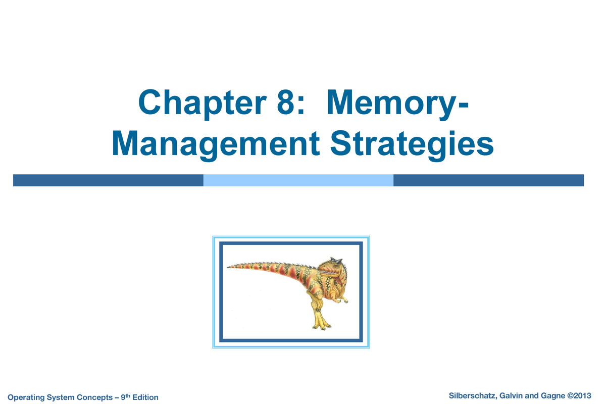 Chapter 8: Memory Management Strategies - OS Concepts (9th Ed.) - Studocu
