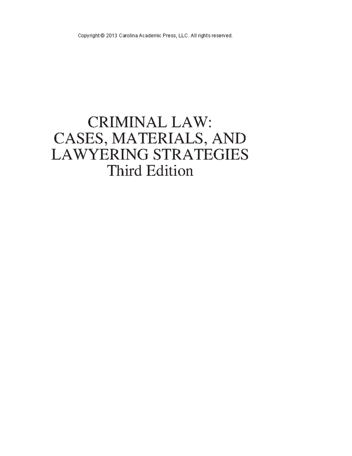Criminal Law: Cases, Materials & Lawyering Strategies (Third Ed.) - Studocu