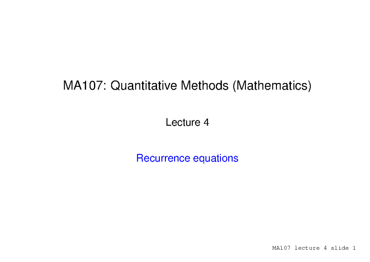 MA107: Quantitative Methods Lecture 4 - Recurrence Equations Explained ...