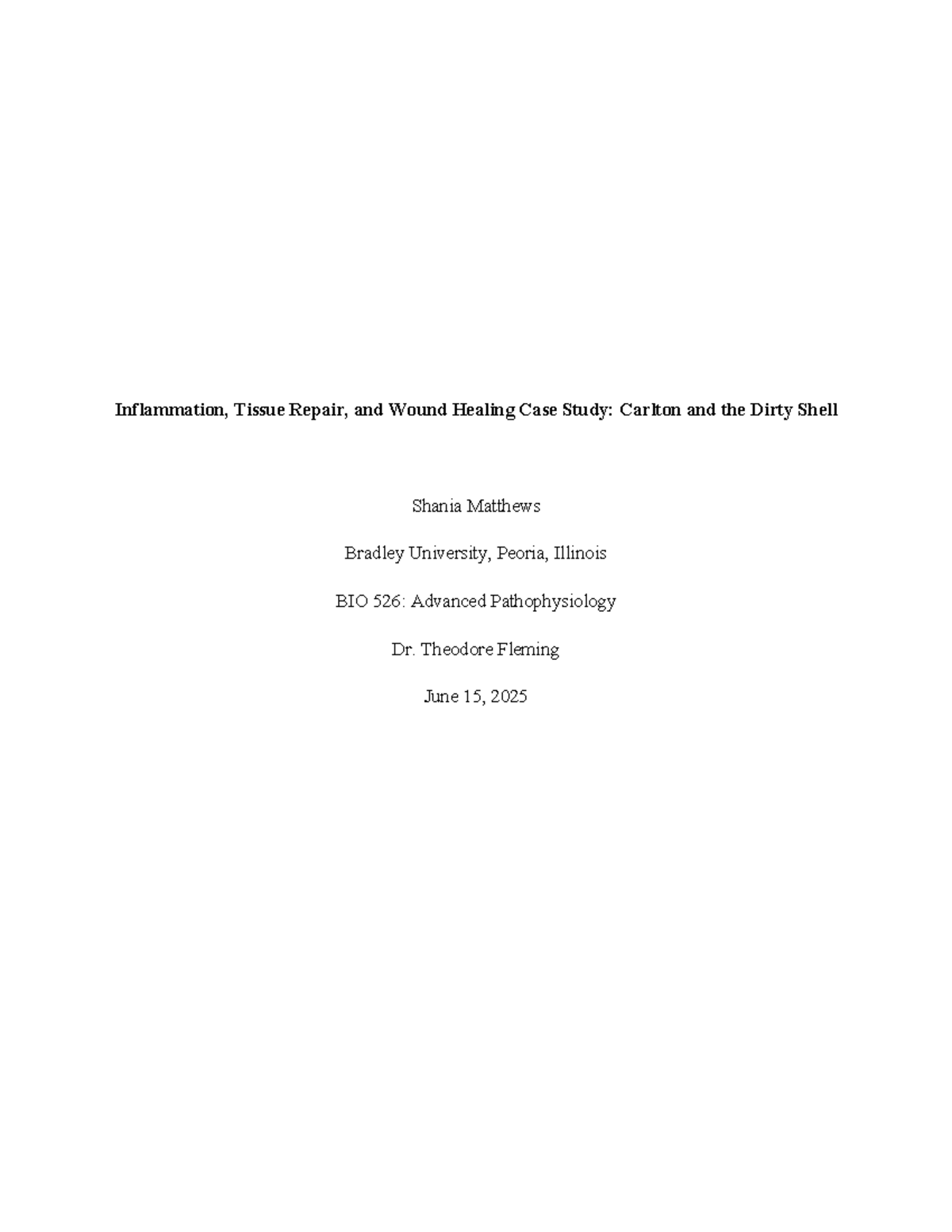 BIO 526: Inflammation and Wound Healing Case Study of Carlton's Injury ...