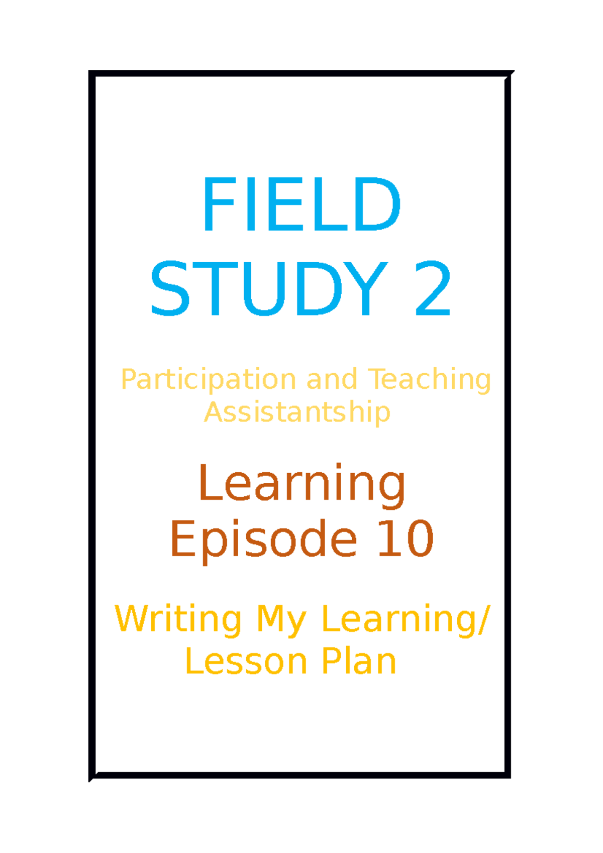 Field Study 2 - 2022-2023 - FIELD STUDY 2 Participation and Teaching ...