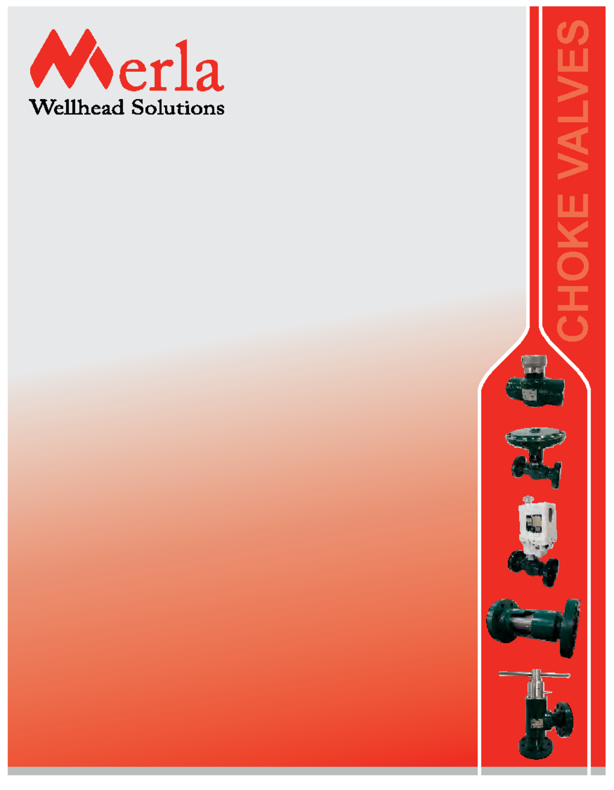 Merla Catalogo - CHOKE VALVES Since the “Merla®” brand was first ...