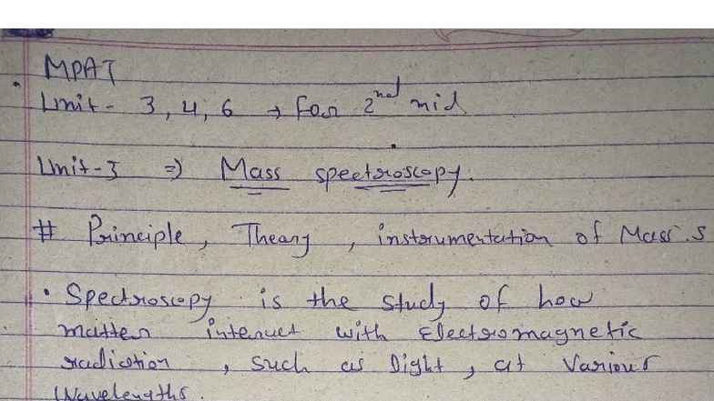 MPAT 3,4,6 2nd Mid Exam Notes on Mass Spectroscopy Principles and ...
