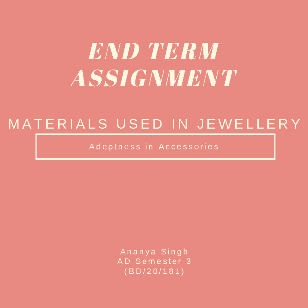 Aia - About materials used in Jewellery - END TERM ASSIGNMENT A d e p t n e s s i n A c c e s s ...