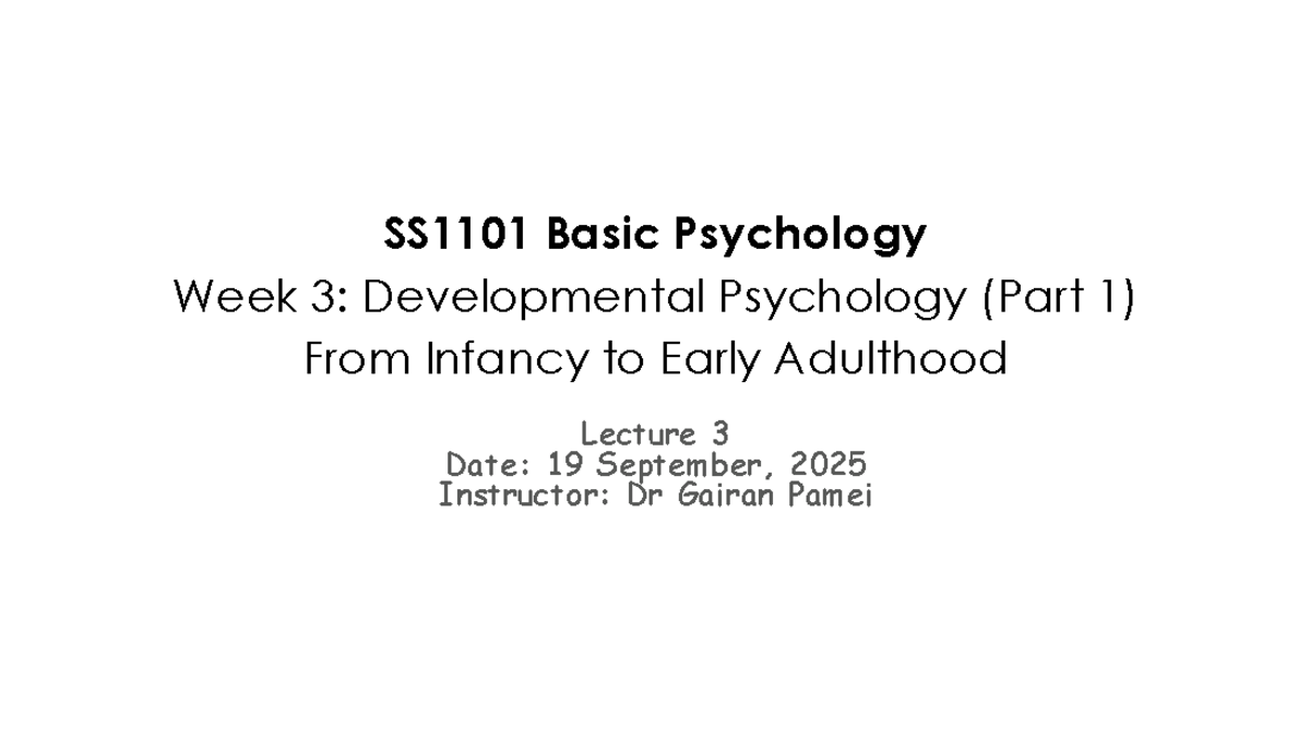 SS1101 Basic Psychology: Week 3 Lecture on Developmental Psychology - Studocu