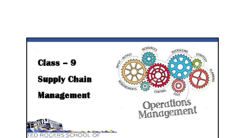 Class 9 Supply Chain Management: Week 9 Notes on Strategies & Risks ...