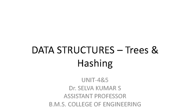 DATA STRUCTURES: Trees and Hashing Overview - Dr. Selva Kumar - Studocu