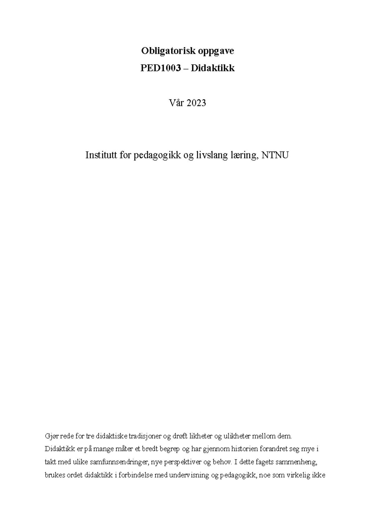 PED1003 obligatorisk oppgave - Obligatorisk oppgave PED1003 – Didaktikk ...