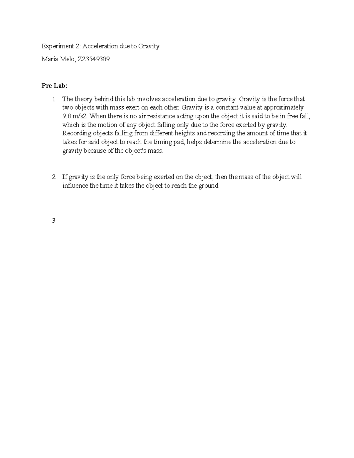 Physics 1 Lab- Experiment 2 Lab Report - Experiment 2: Acceleration due to Gravity Maria Melo, Z ...